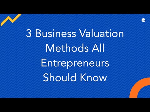 3 Business Valuation Methods All Entrepreneurs Should Know