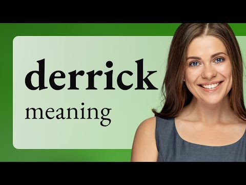 Derrick • meaning of DERRICK