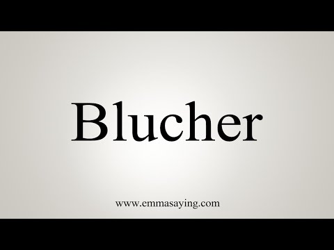 How To Say Blucher