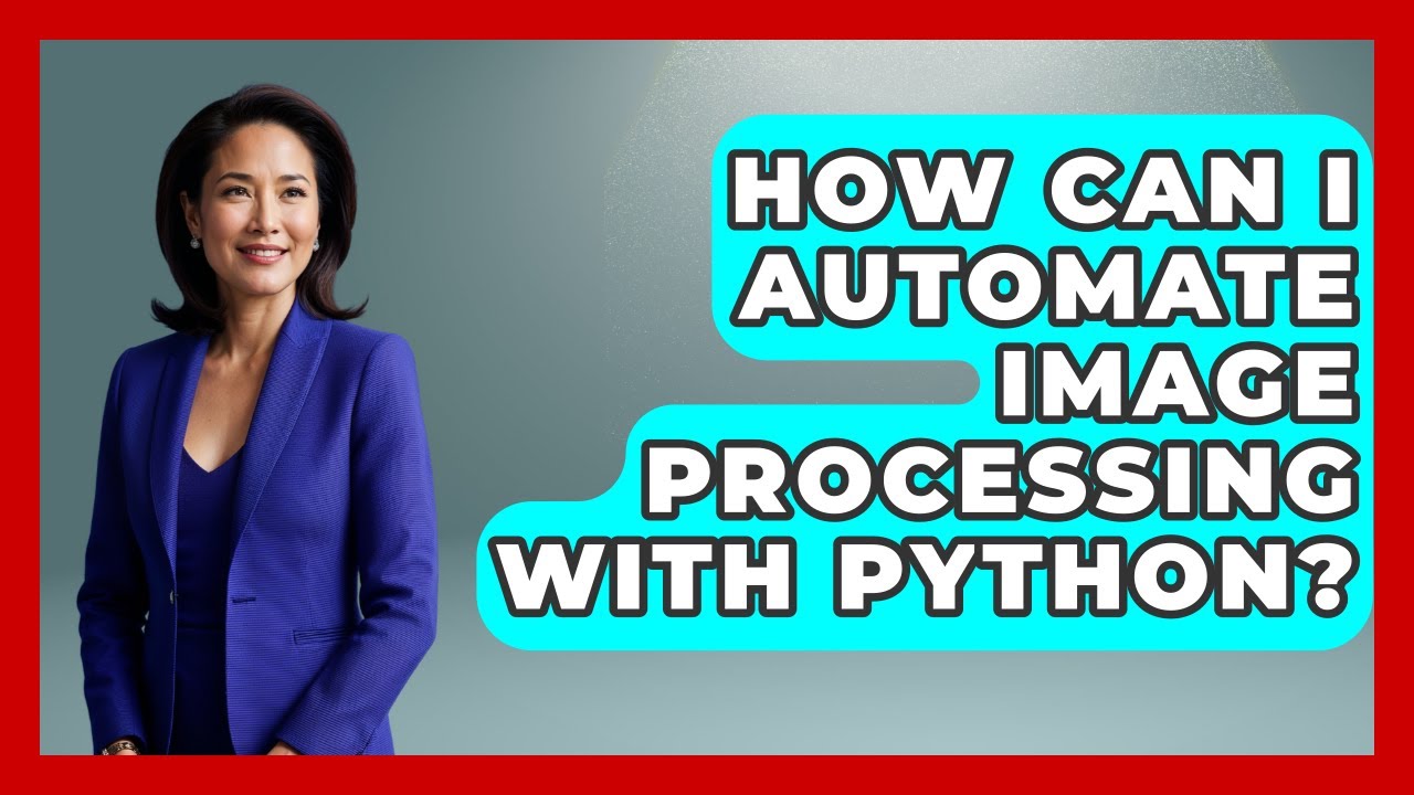 How Can I Automate Image Processing With Python? | Python Code School News