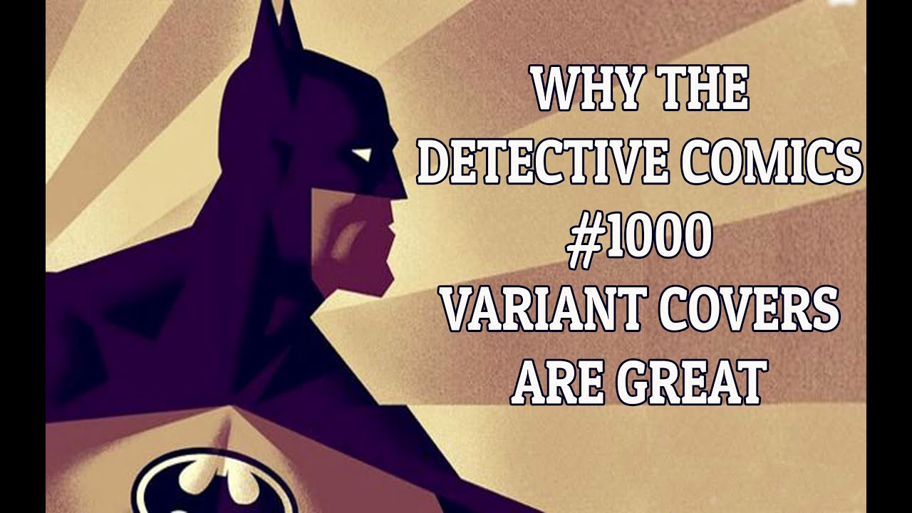 Why the Detective Comics #1000 Variant Covers Are Great