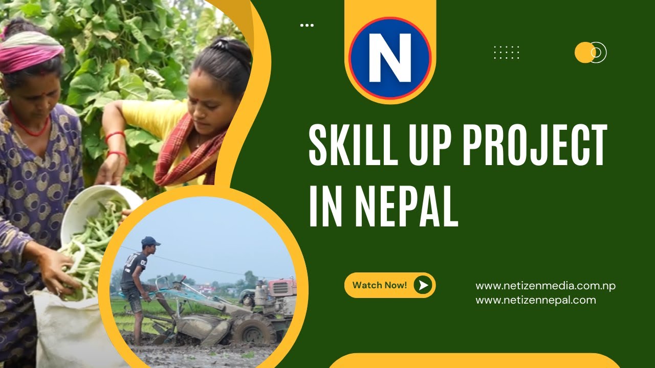 Skill Up Project Nepal | Netizen Media