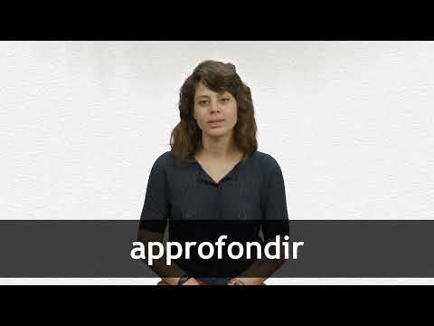 Translate "APPROFONDIR" from French into English | Collins French ...