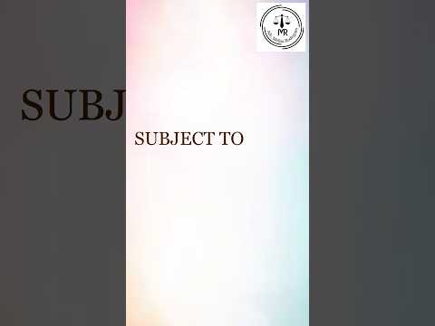 Meaning of the term Subject To | Adv Melisa Rodrigues