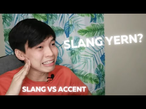 SLANG VS ACCENT