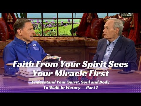 Faith From Your Spirit Sees Your Miracle First