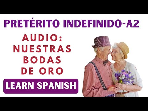 Learn Spanish: Nuestras Bodas de oro. Podcast Nivel A2