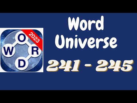 Word Universe Level 241 242 243 244 245 Answers