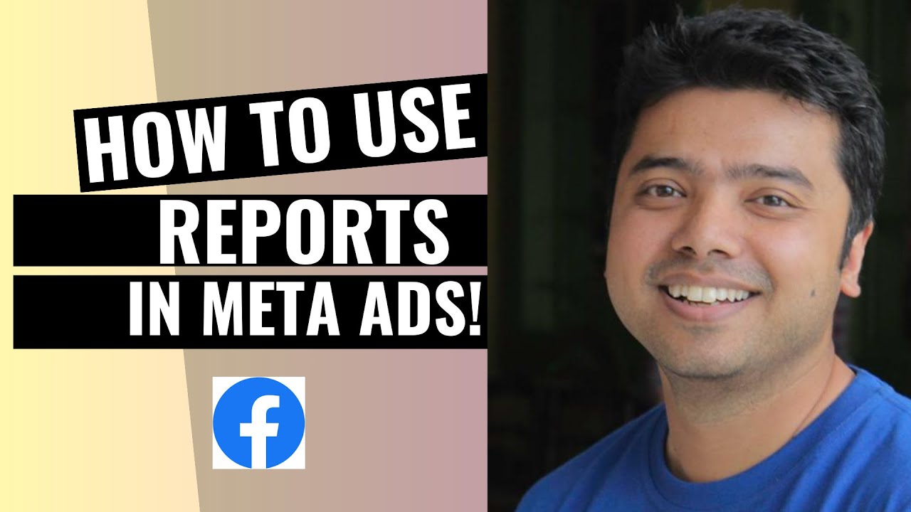Learn How To Use Reports In Meta Ads!