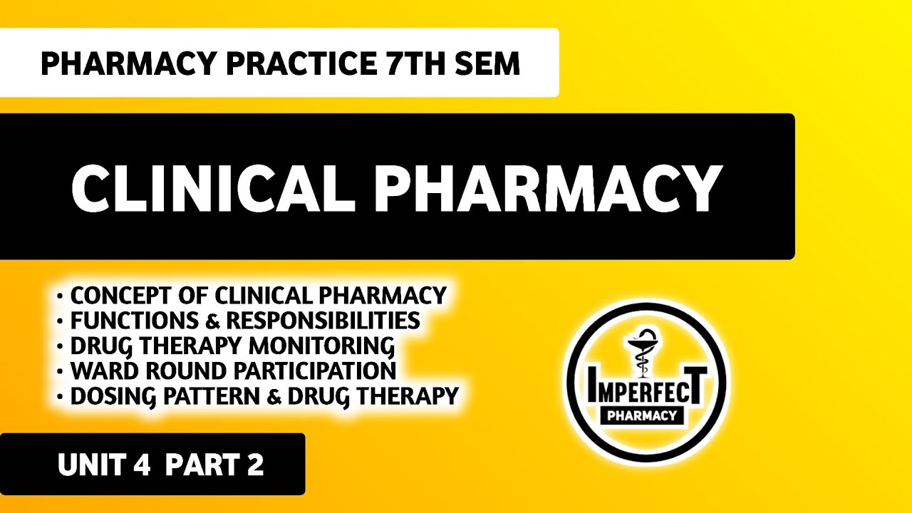 Clinical Pharmacy | Unit 4 Pharmacy Practice B Pharm 7th Semester 