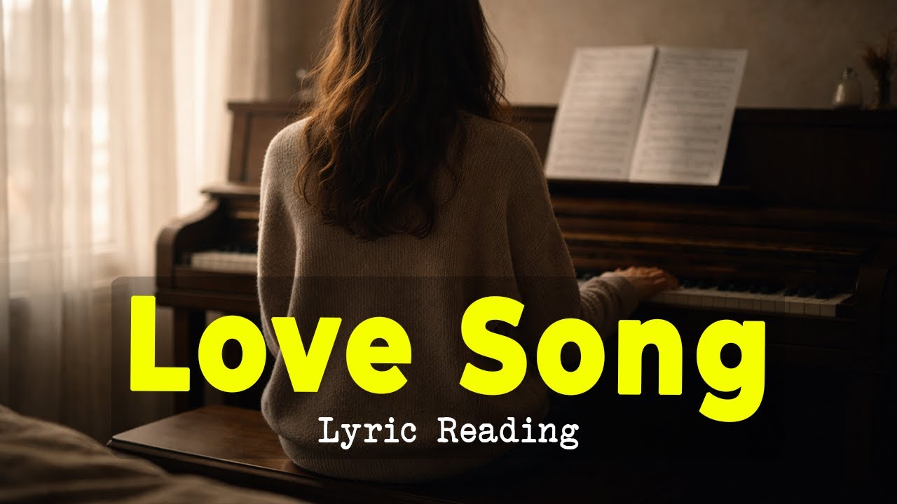 Lyric Reading #0028 - Love Song – Sara Bareilles | A Lyrics Reading About Truth & Refusal