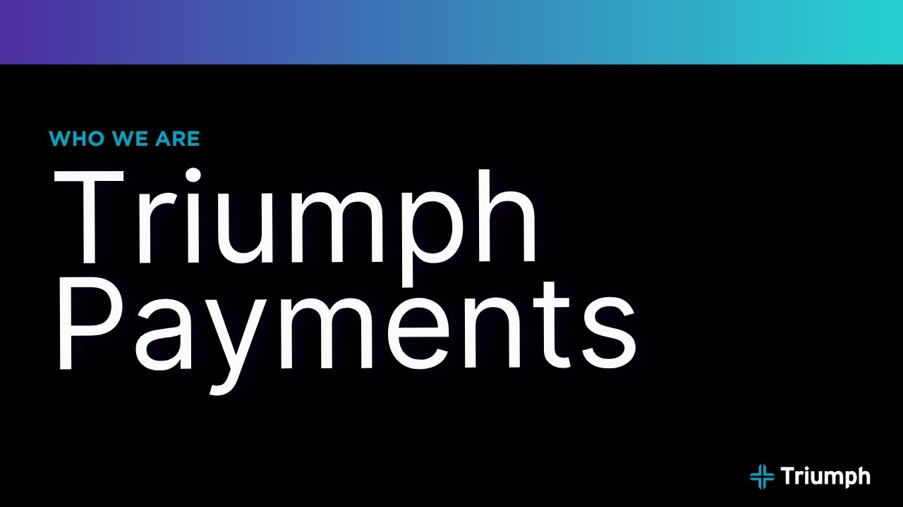 Triumph Payments: Who we Are