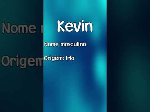 KEVIN - SIGNIFICADO E ORIGEM DO NOME [SHORTS]