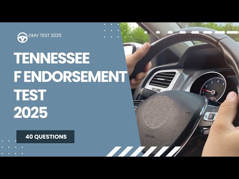 Tennessee F Endorsement Test 2025 Questions and Answers