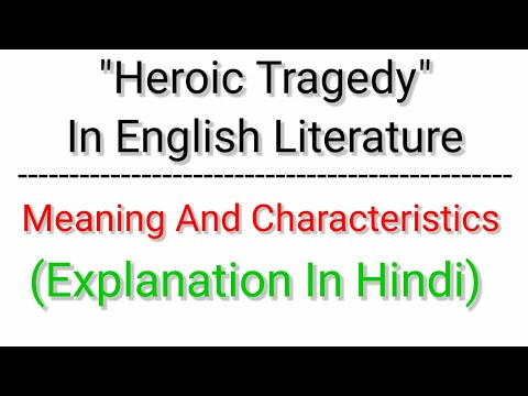 Heroic Tragedy (Meaning And Characteristics/Features) | Explanation In Hindi