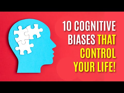 10 Cognitive Biases That Control Your Life