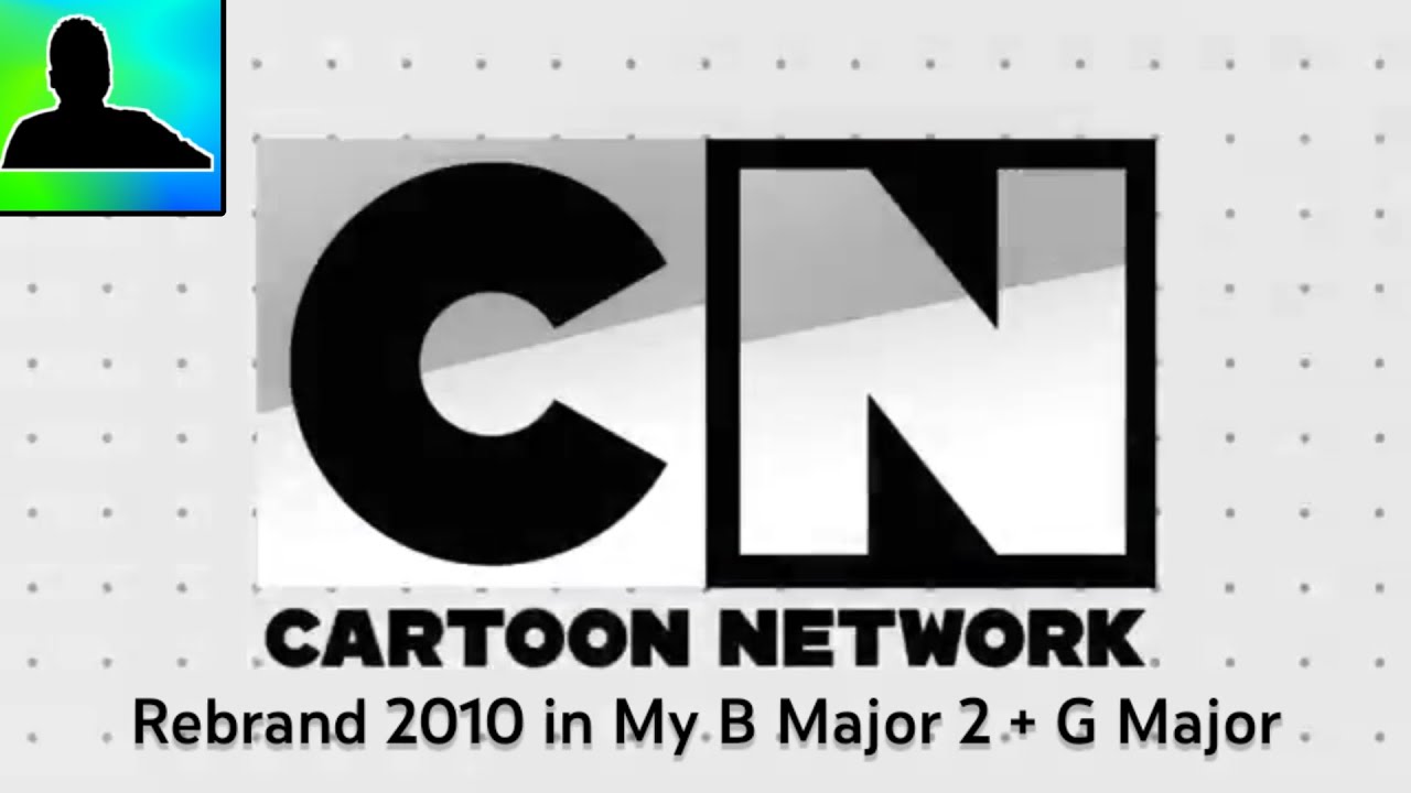Cartoon Network Rebrand 2010 in My B Major 2 but G Major Version