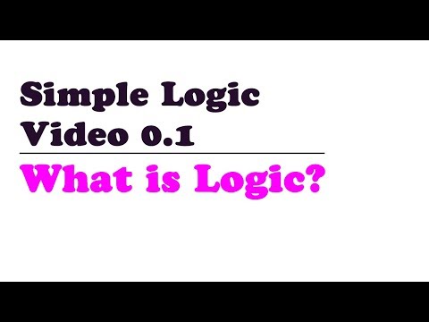 Simple Logic - What is Logic?