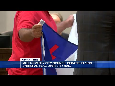 Montgomery City Council debates flying Christian flag over City Hall