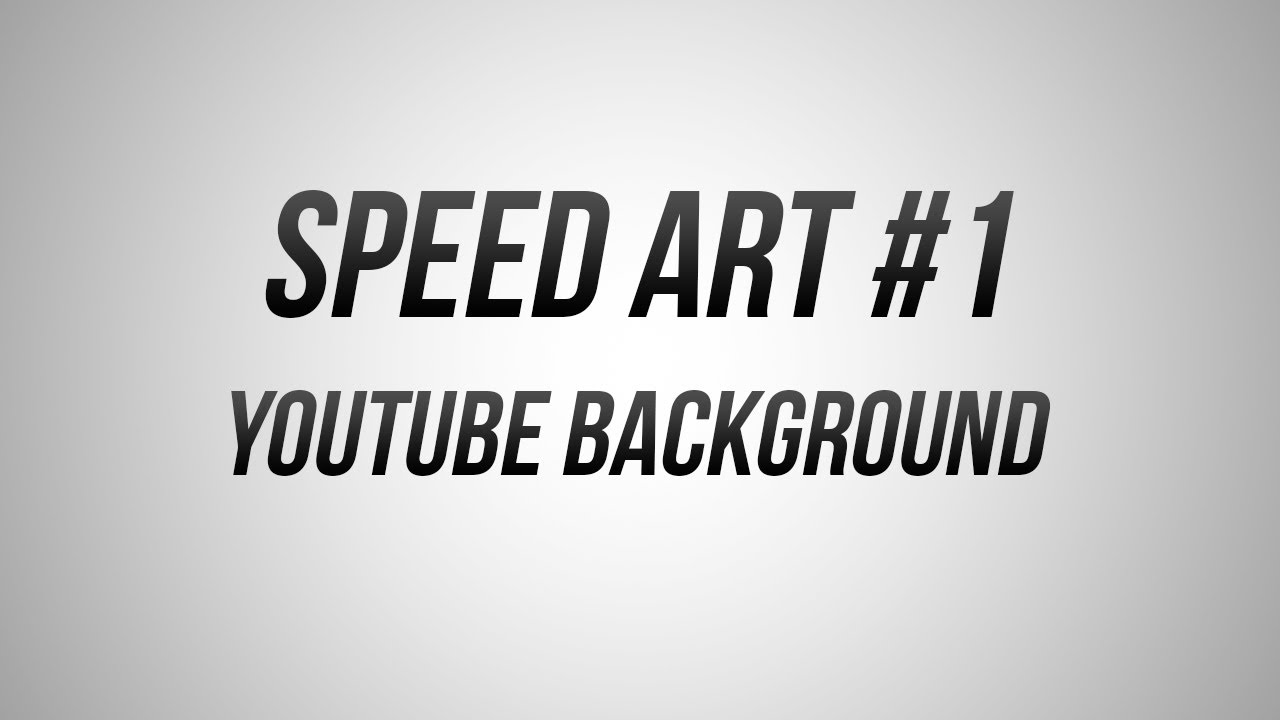 Speed Art #1 | YouTube Background