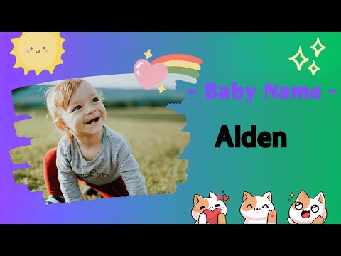 Alden - Boy Name Meaning, Old friend, 2023