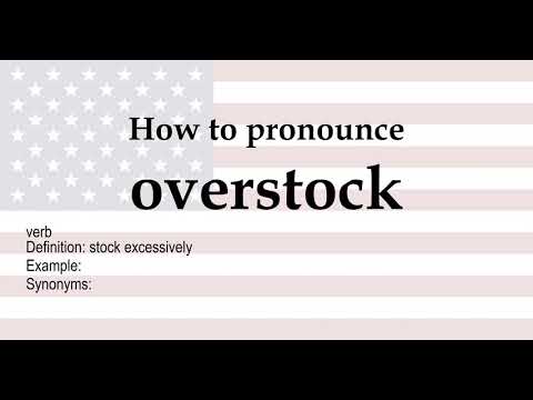 How to pronounce 'overstock' + meaning