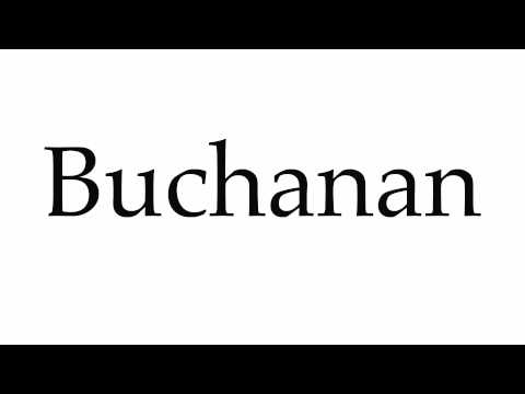 How to Pronounce Buchanan