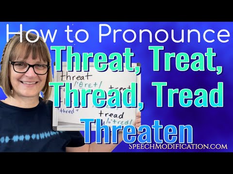 How to Pronounce Threat, Threaten, Treat, Thread and Tread