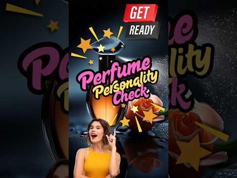 What Your Perfume Says About YOU! ????✨ #PerfumePersonalityTest