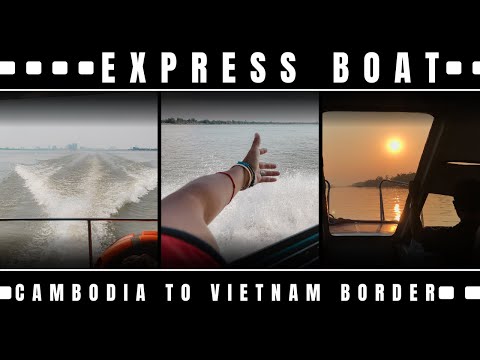Express Boat from Cambodia to Vietnam Border