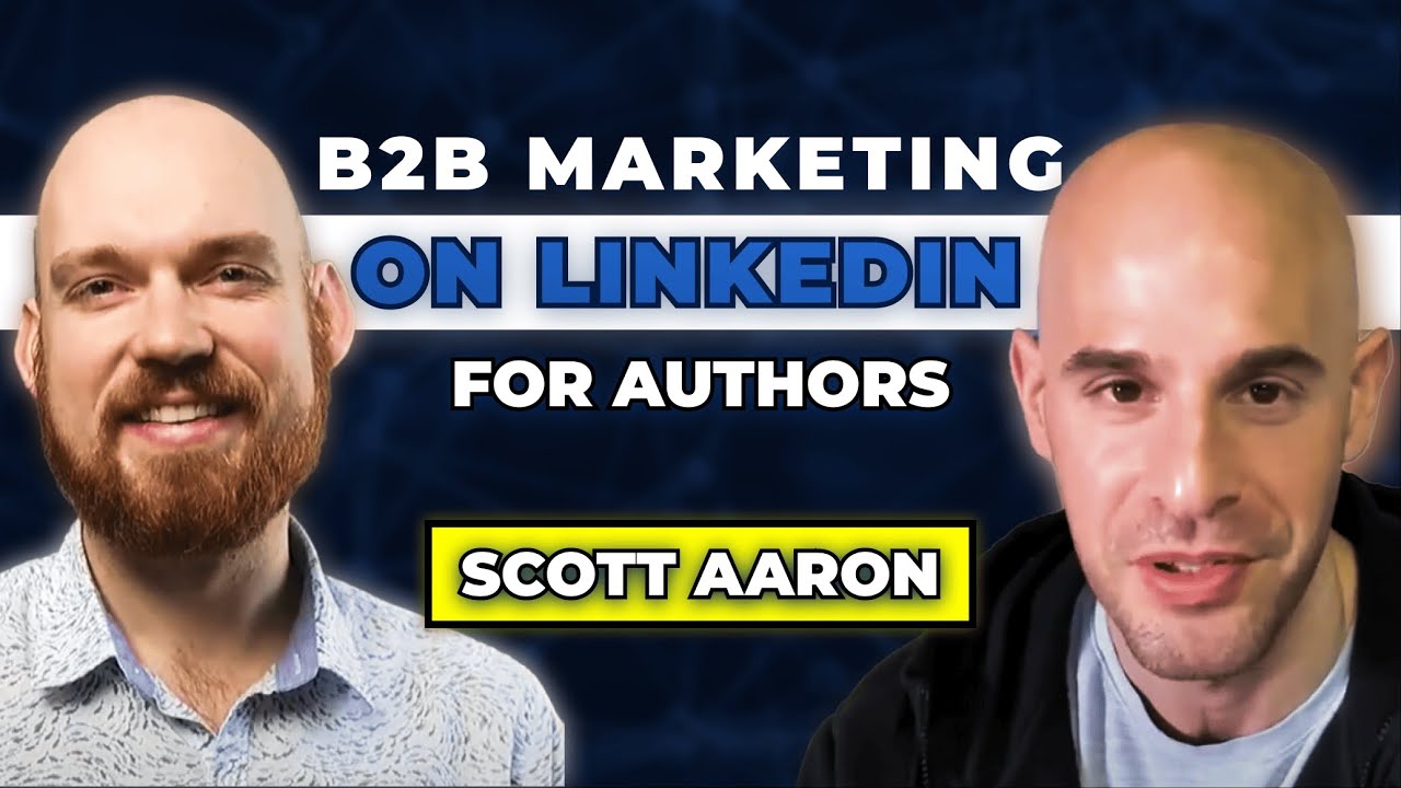 Celeb Ghostwriter and Writing Coach Joshua Lisec & Scott Aaron on LinkedIn B2B Marketing for Authors