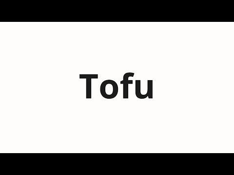 How to pronounce Tofu | Тофу (Tofu in Russian)
