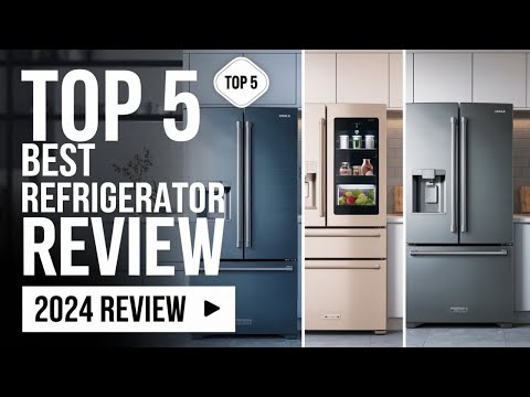 The 5 Best Refrigerator Review In 2024