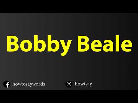 How To Pronounce Bobby Beale