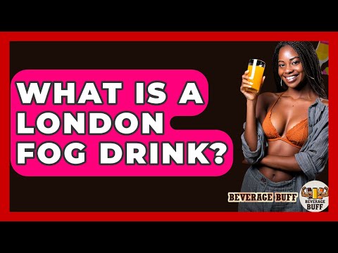 What Is A London Fog Drink? - Beverage Buff