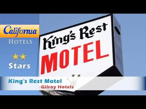 King's Rest Motel, Gilroy Hotels - California