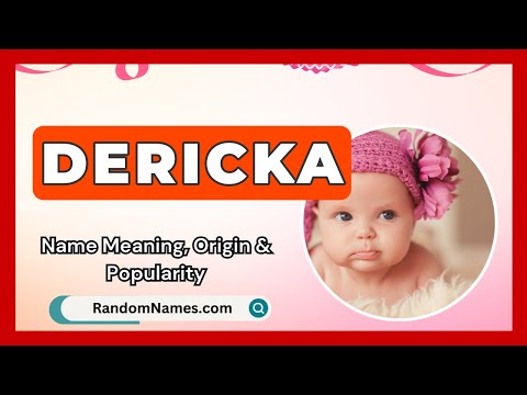 Dericka - Baby Girl Name Meaning, Origin & Popularity - RandomNames.com