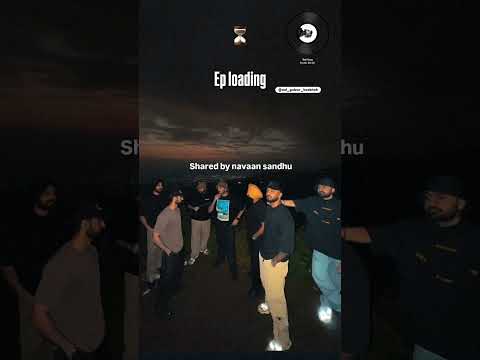 NAVAAN SANDHU NEW PUNJABI SONG 2024 EP LOADING #thefinest #navaansandhu