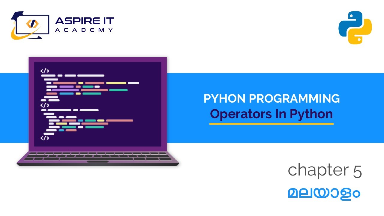 Chapter 5 | Operators In Python | Python Malayalam Tutorial For Beginners