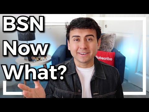 You Have Your BSN... Now What?