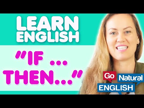 How to use IF...THEN... | First Conditional English Grammar Tense | Go Natural English