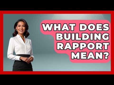 What Does Building Rapport Mean? - Aspiring Teacher Guide