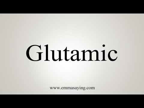 How To Say Glutamic