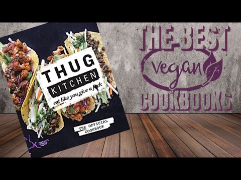 The Best Vegan Cookbooks - Thug Kitchen