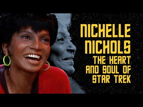 Nichelle Nichols: The Heart and Soul of Star Trek