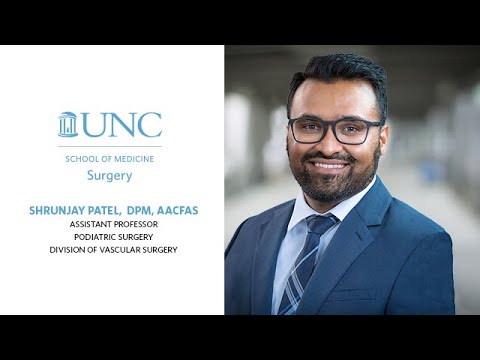 UNC Surgery Faculty Profile: Shrunjay Patel, DPM, (Treating His Patients Mind, Body and Soul)