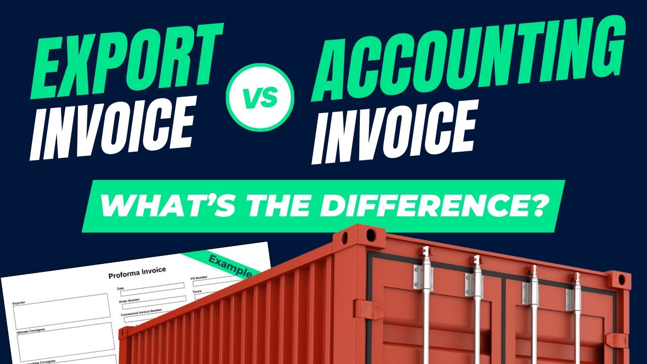 Export Invoice vs. Accounting Invoice: What's the Difference?