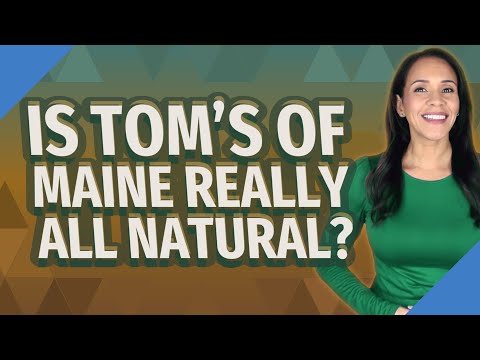 Is Tom's of Maine really all natural?