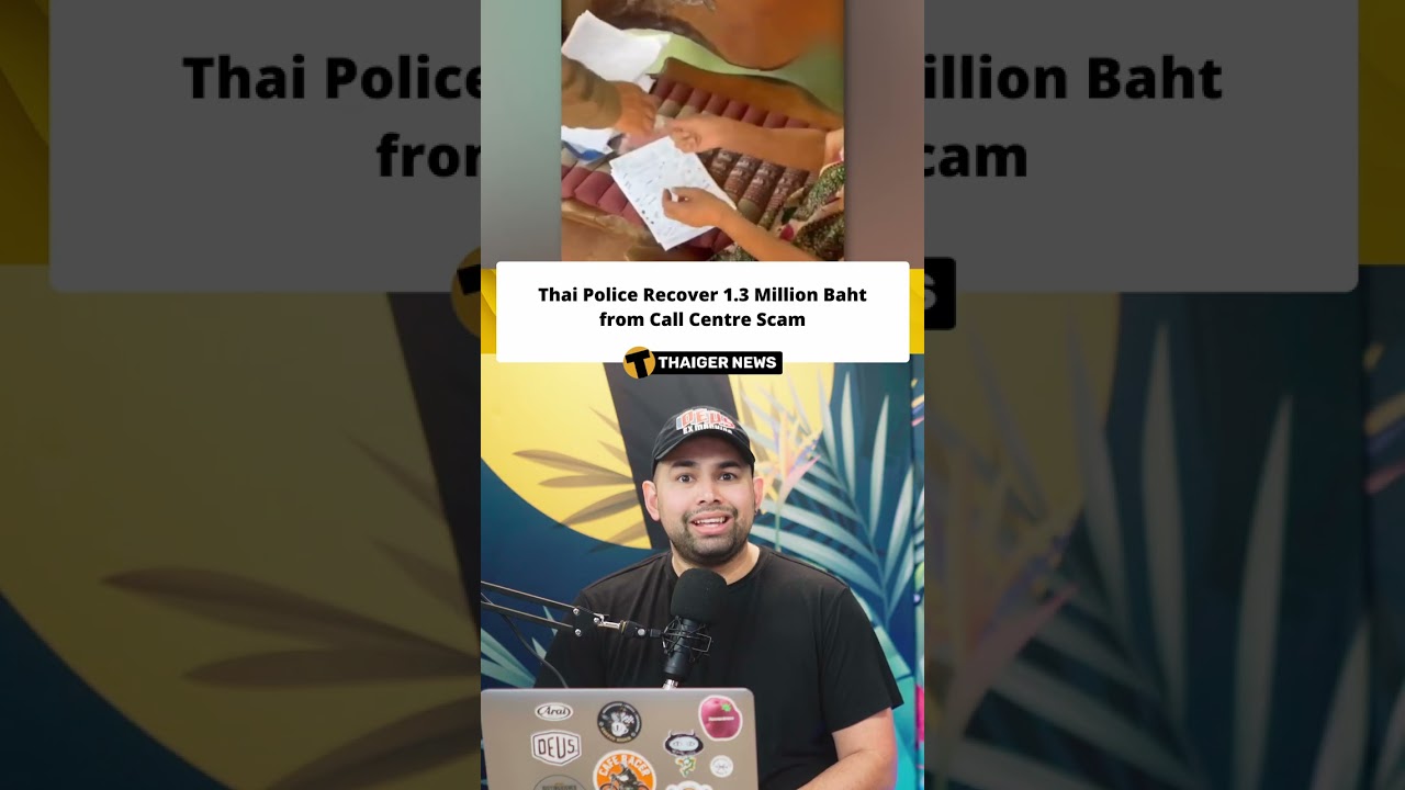 Thai Police Recover 1.3 Million Baht from Call Centre Scam