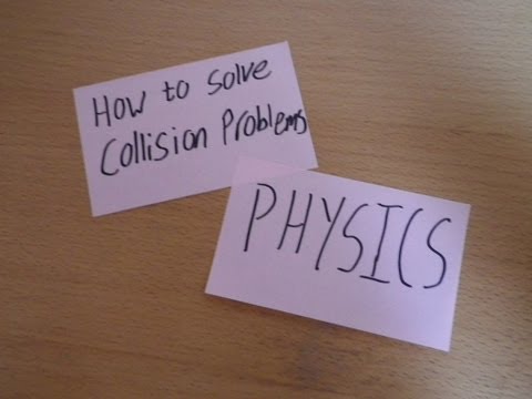 Physics - How to Solve Collision Problems